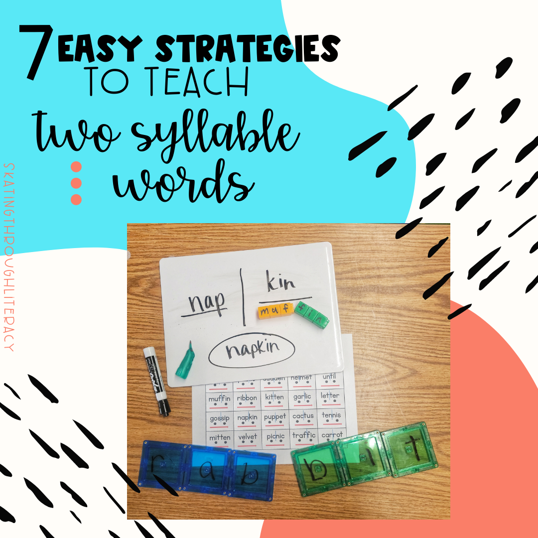 7 Easy Strategies To Teach Two Syllable Words Skating Through Literacy 7 Easy Strategies To Teach Two Syllable Words Skating Through Literacy
