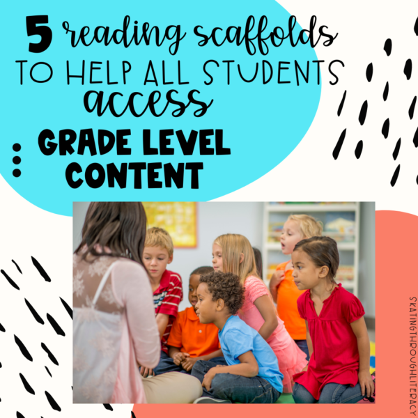 5 reading scaffolds to help all students access grade level content ...